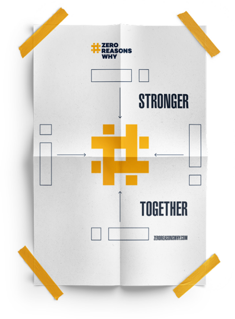 Campaign Information | Zero Reasons Why®